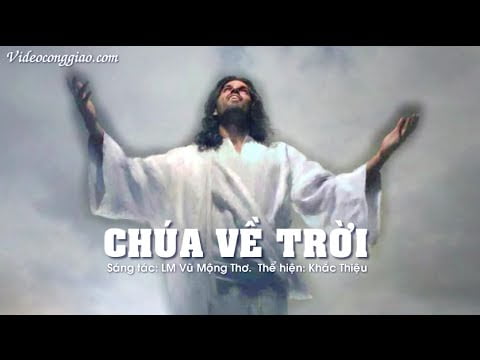 Chúa Về Trời - Khắc Thiệu PDF video lyric lời bài hát